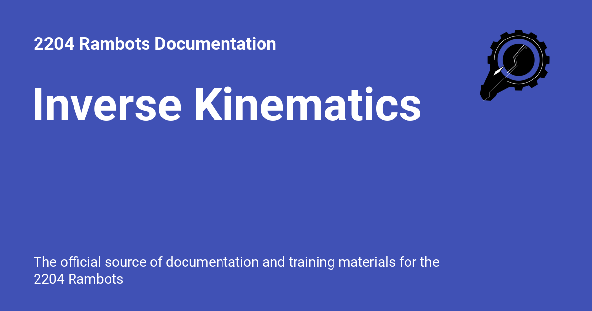 Inverse Kinematics - 2204 Rambots Documentation