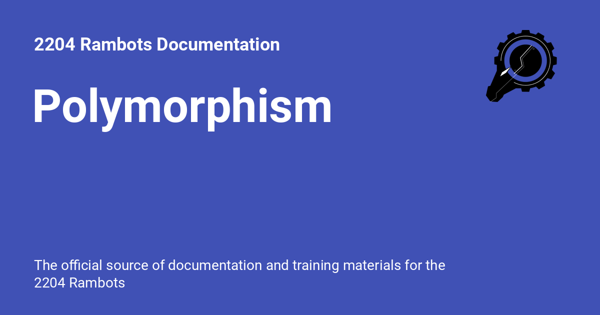 Polymorphism 2204 Rambots Documentation 8439